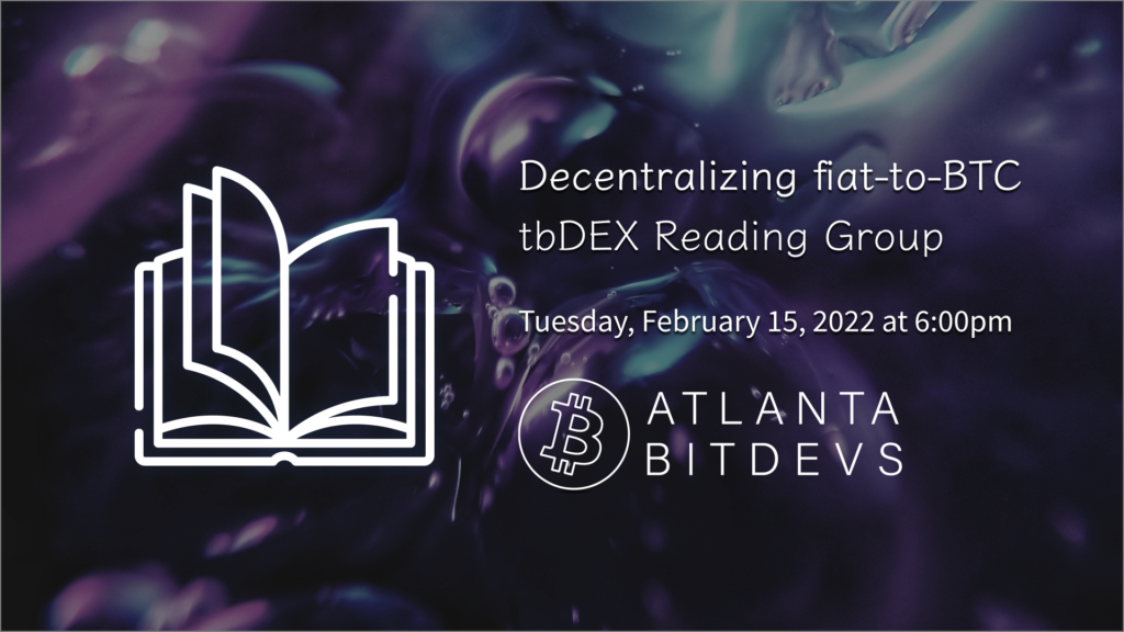 Atlanta BitDevs - Free & Open Bitcoin Education in Atlanta