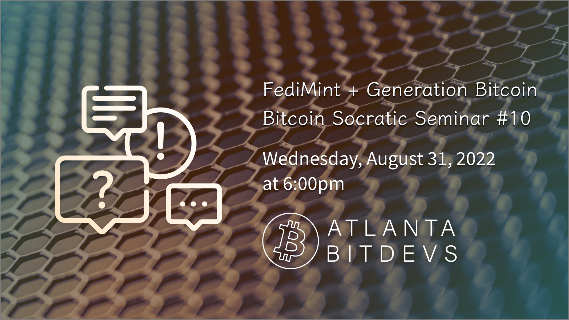 Bitcoin Socratic Seminar #10 - Atlanta BitDevs