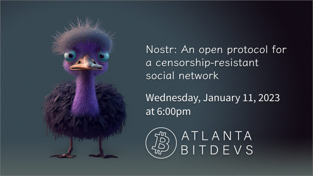 Nostr: a protocol for a censorship-resistant social network - Atlanta ... Nostr: a protocol for a censorship-resistant social network - Atlanta ...